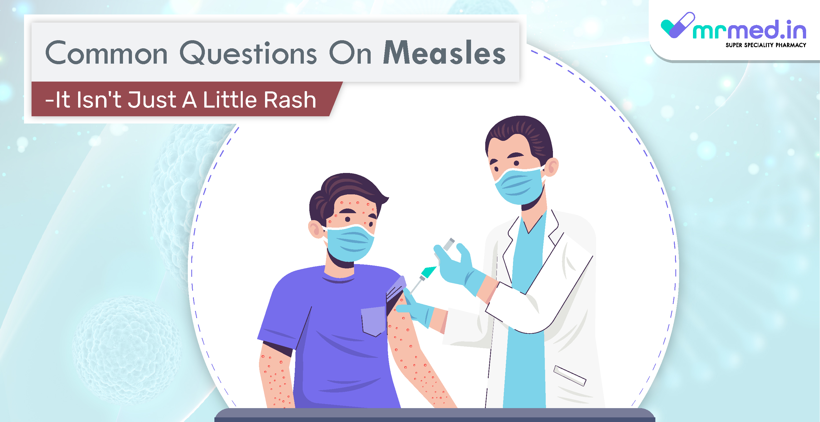 12 Frequently asked questions about measles you need to know about | MrMed